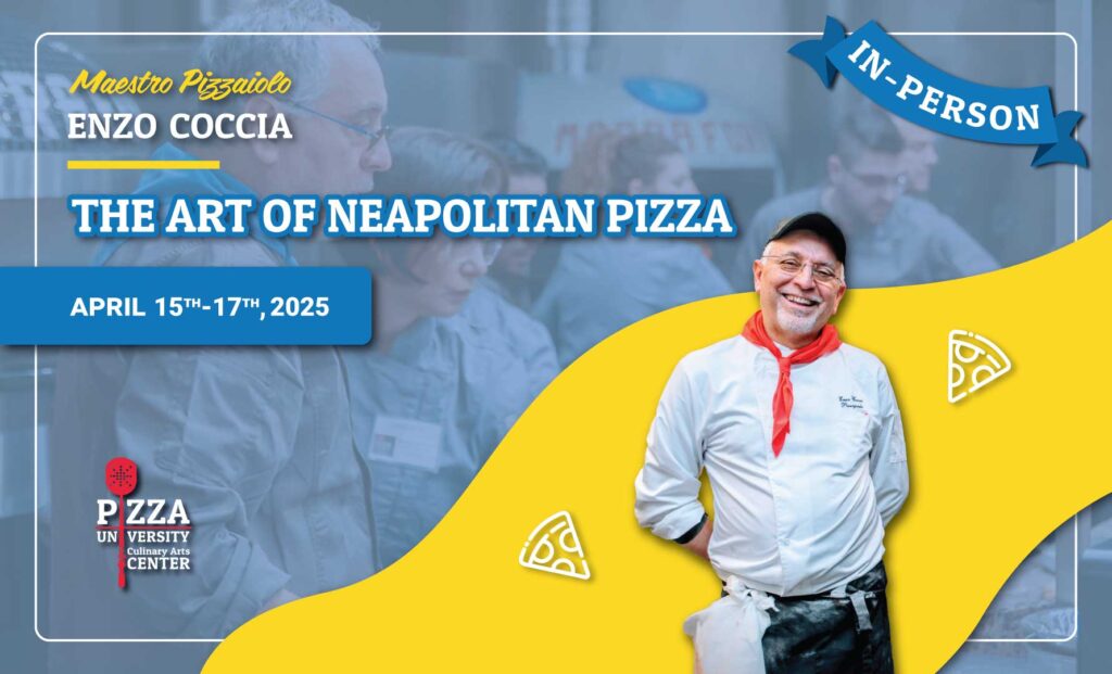 3-Day Intensive “The Art of Neapolitan Pizza” with Maestro Enzo Coccia ...